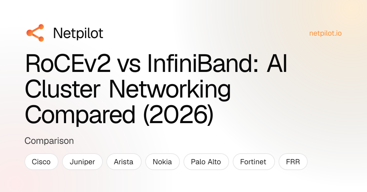 RoCEv2 vs InfiniBand: AI Cluster Networking Compared (2026) | NetPilot Blog