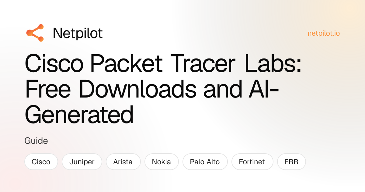 Cisco Packet Tracer Labs: Free Downloads and AI-Generated | NetPilot Blog
