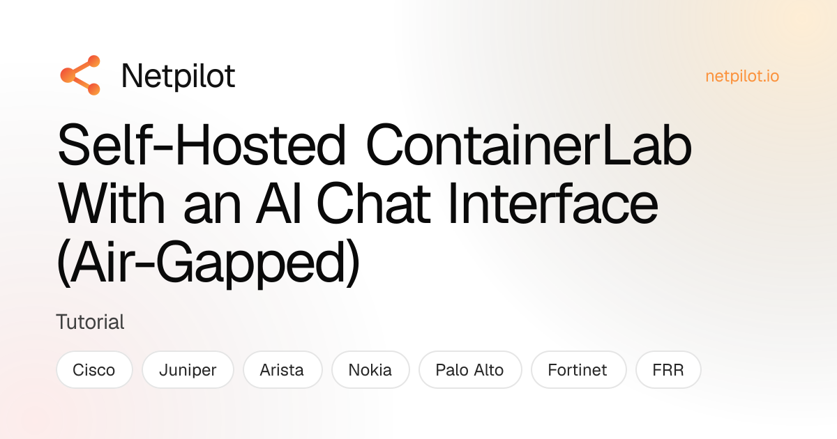 Self-Hosted ContainerLab With an AI Chat Interface (Air-Gapped ...
