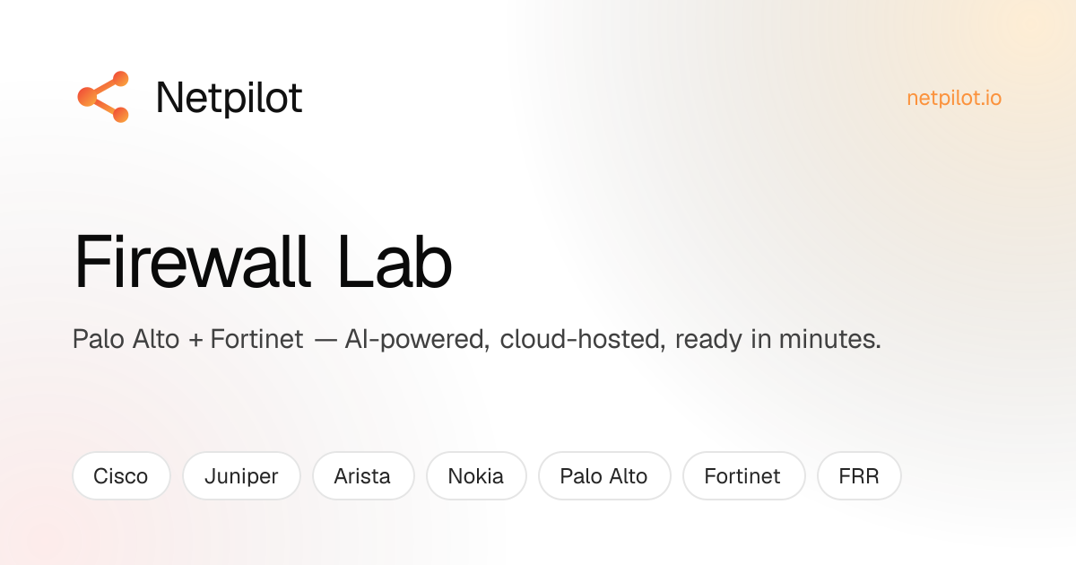 Firewall Lab | Palo Alto & Fortinet Practice | AI-Powered | NetPilot ...