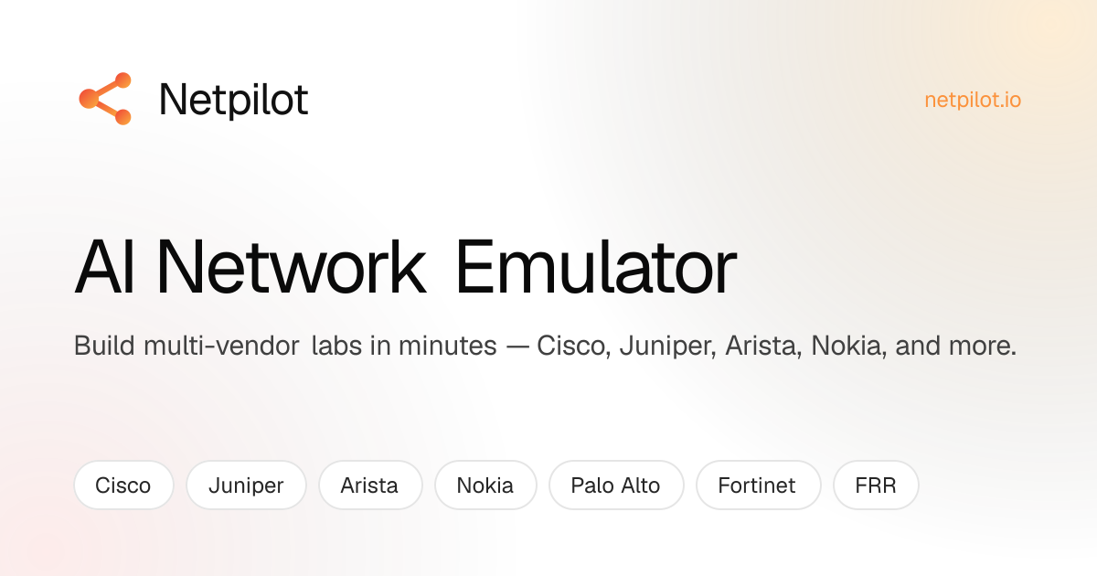 AI Network Emulator | Build Multi-Vendor Labs in Minutes | Free | NetPilot